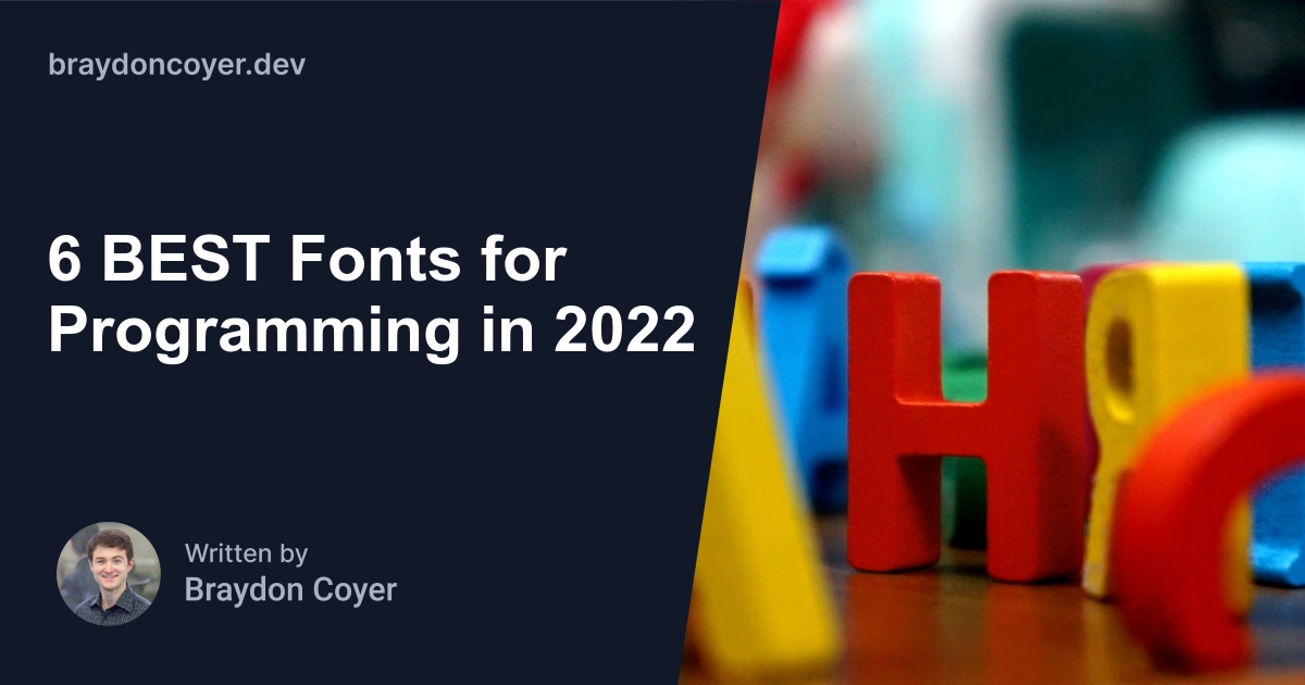 6 BEST Fonts for Programming in 2022 - Braydon Coyer